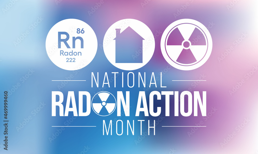 National Radon action month is observed every year in January, to urge ...