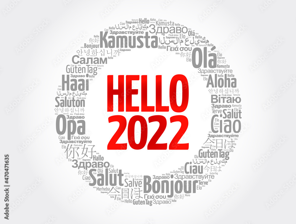 Hello 2022 word cloud in different languages of the world, concept ... Hello 2022 word cloud in different languages of the world, concept ...