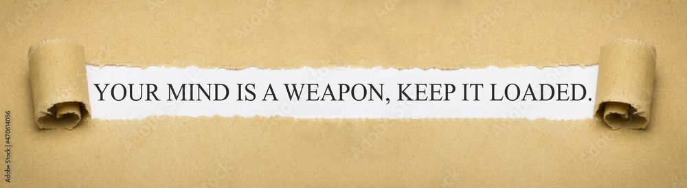 Your mind is a weapon, keep it loaded. Stock Illustration | Adobe Stock