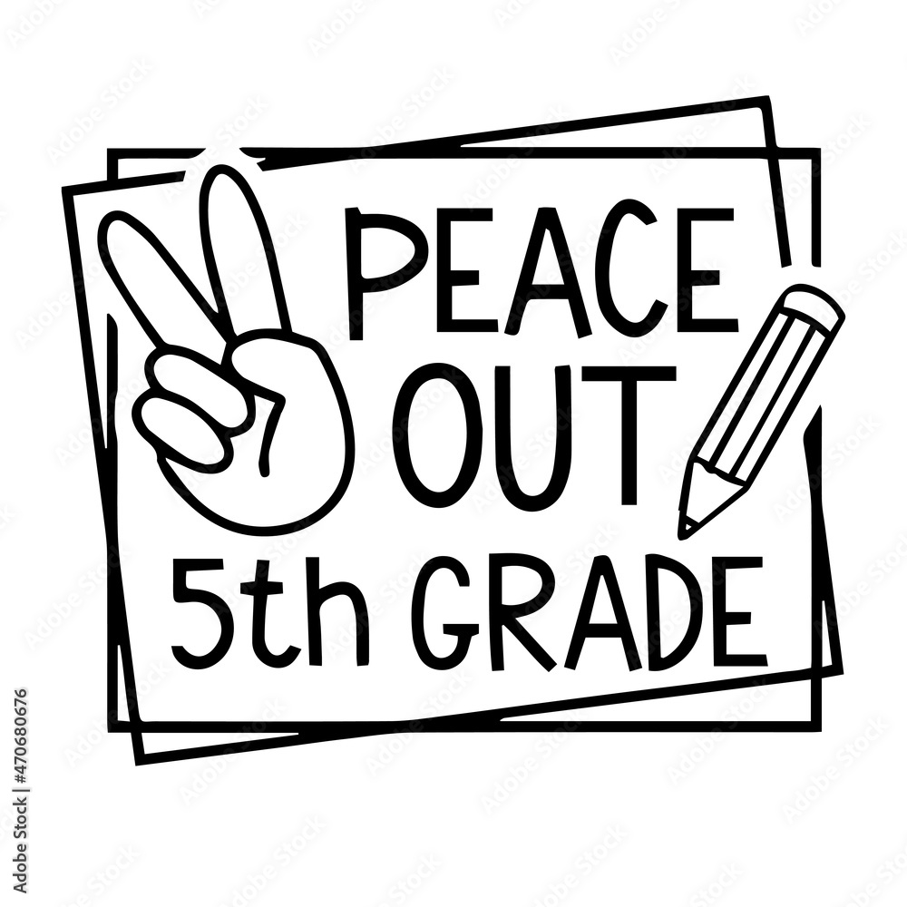 peace out 5th grade background inspirational quotes typography ...