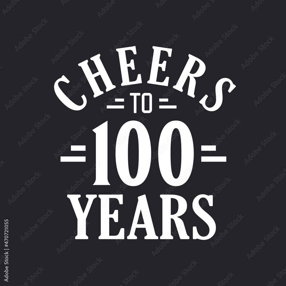 100th birthday celebration, Cheers to 100 years Stock Vector | Adobe Stock