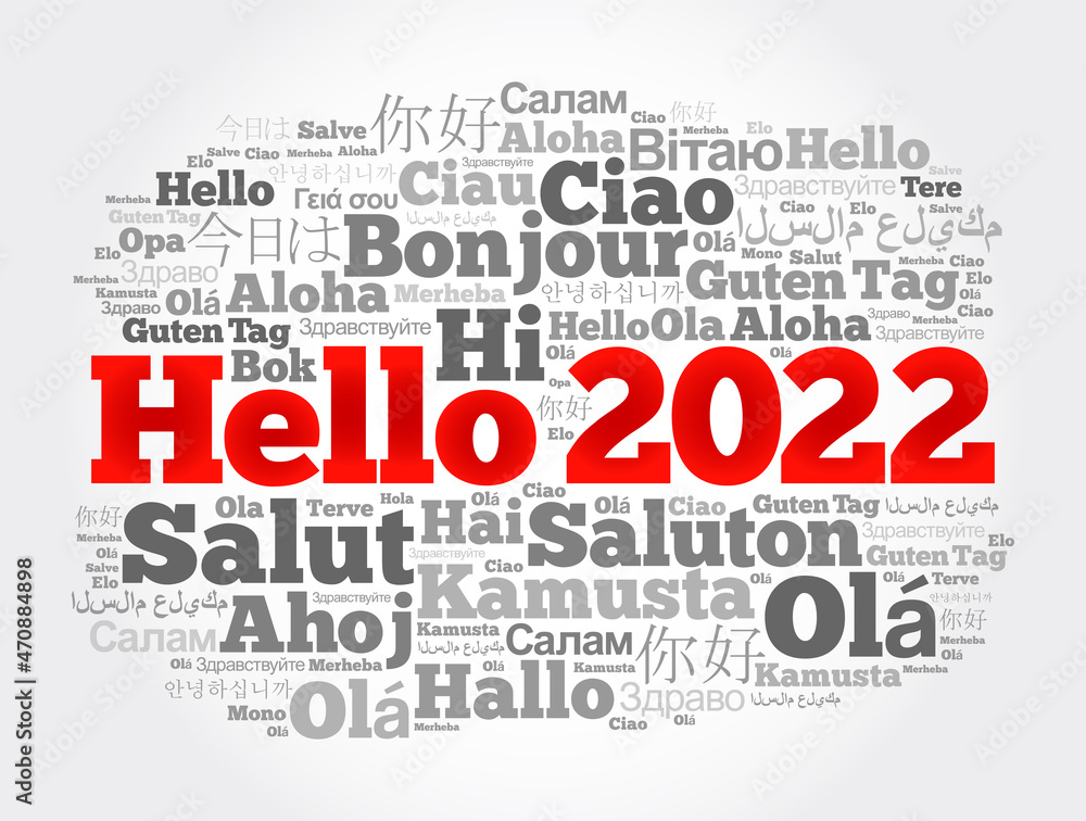 Hello 2022 word cloud in different languages of the world, concept ... Hello 2022 word cloud in different languages of the world, concept ...