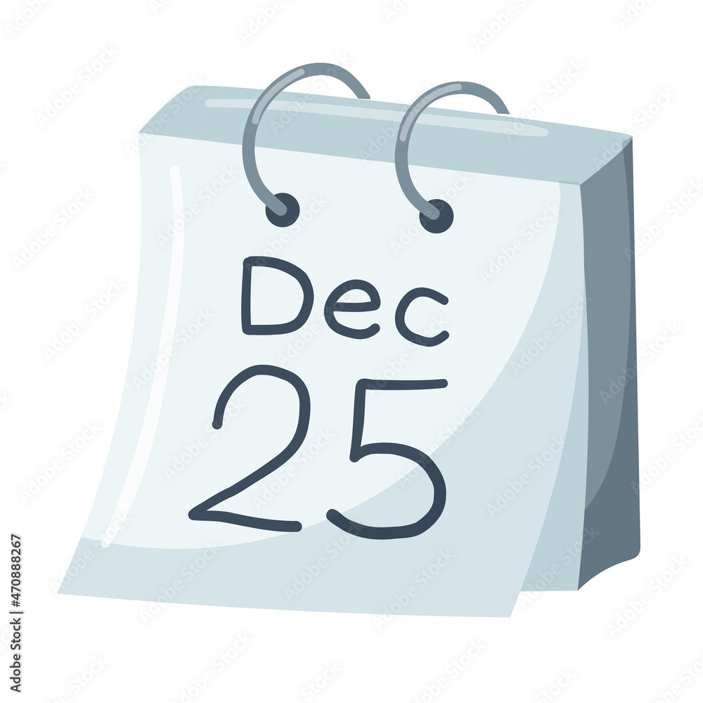 A tear-off calendar with a date of December 25. Christmas Eve. The ...