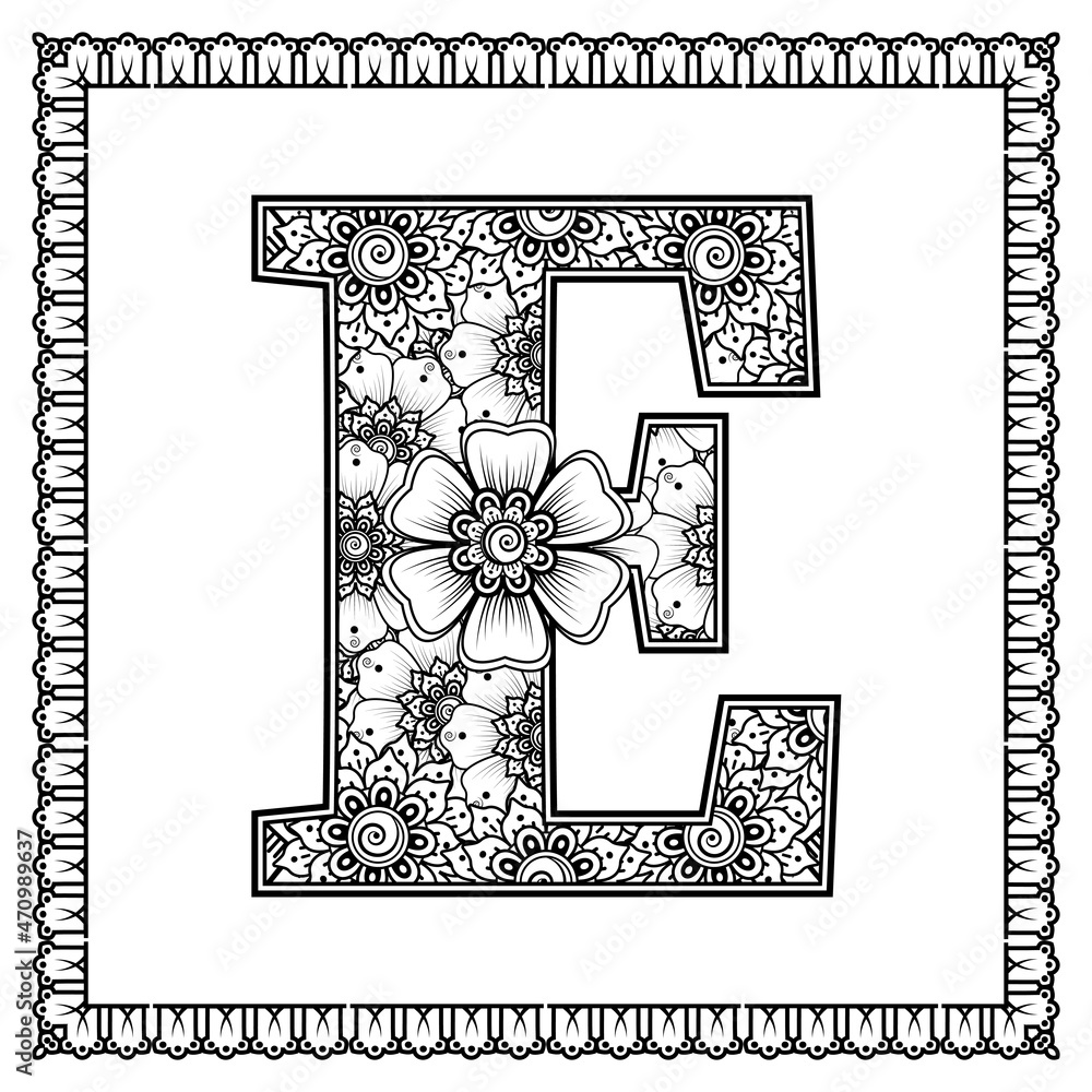 Letter E made of flowers in mehndi style. coloring book page. outline ...