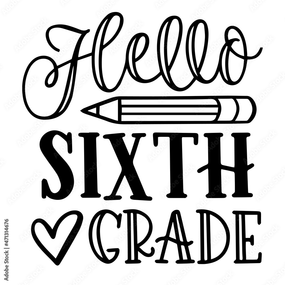 hello sixth grade logo inspirational quotes typography lettering design ...