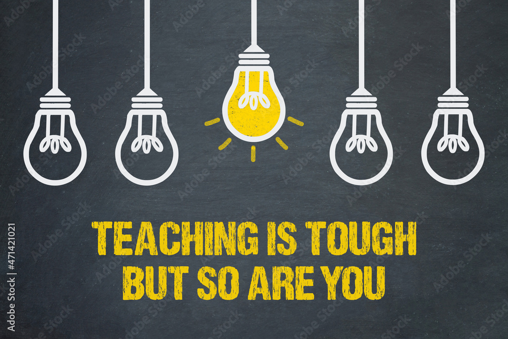 Teaching is tough but so are you Stock Illustration | Adobe Stock
