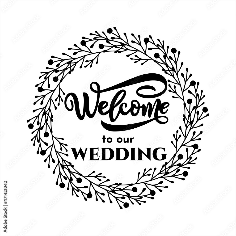 Welcome to our wedding with round floral wreath. Event ceremony quote ...