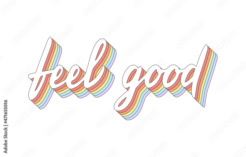 Feel good hand lettering 3d isometric effect with rainbow patterns ...