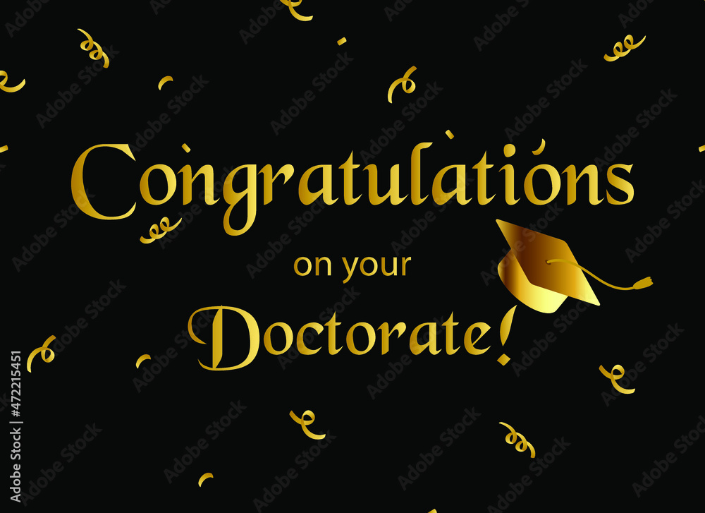 Congratulations on your doctorate. Wish for completing PhD Degree ...