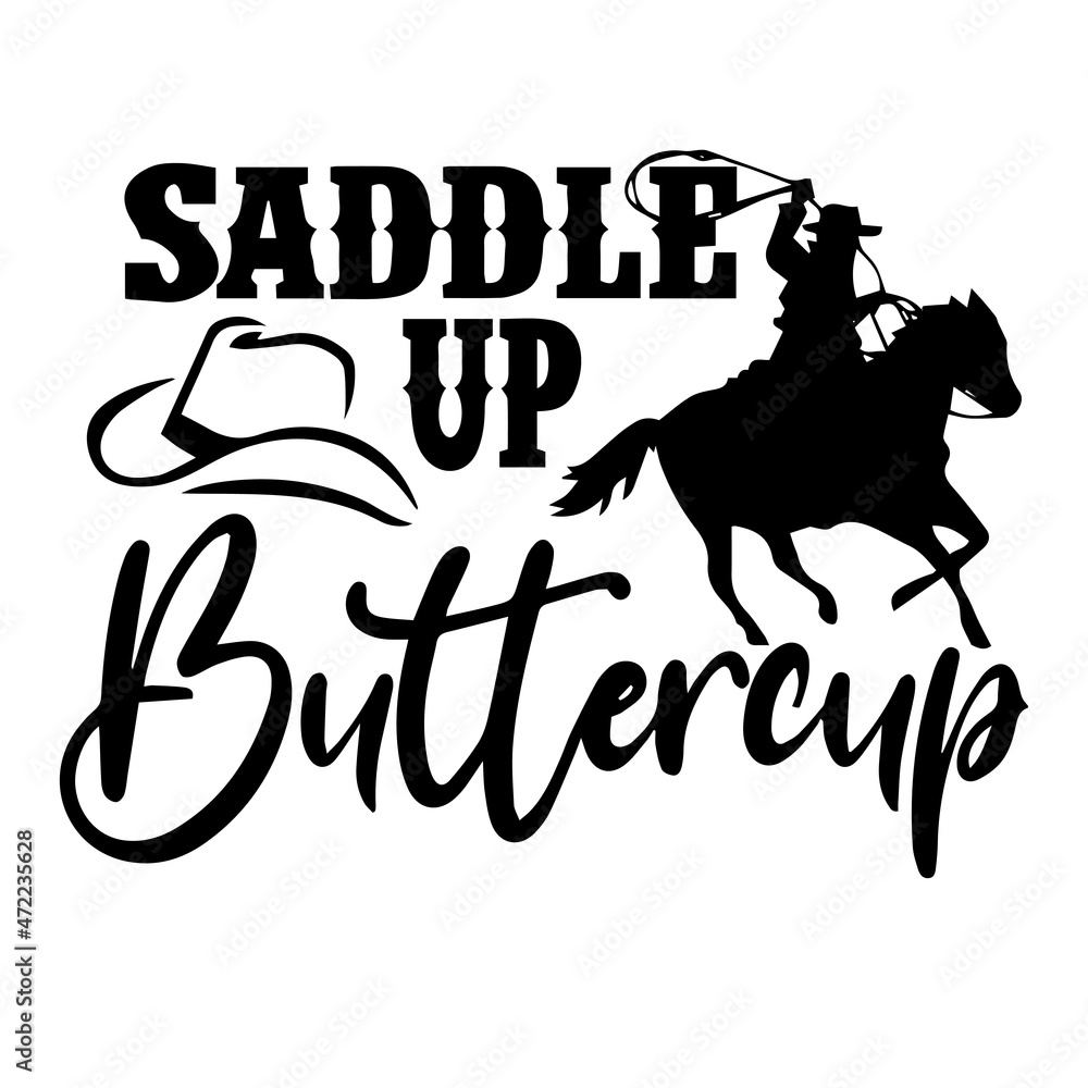 saddle up buttercup logo inspirational quotes typography lettering ...