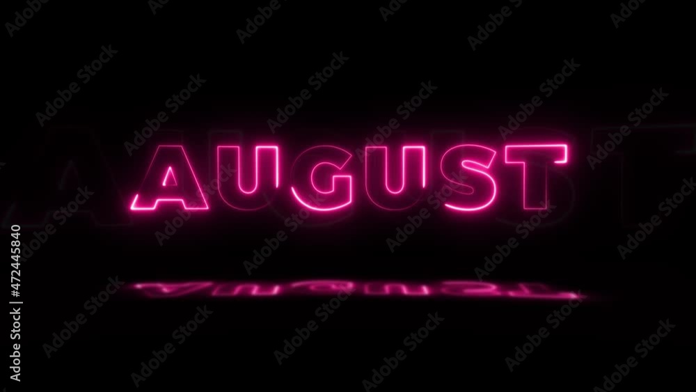 Word 'AUGUST' neon glowing on a black background with reflections on a ...