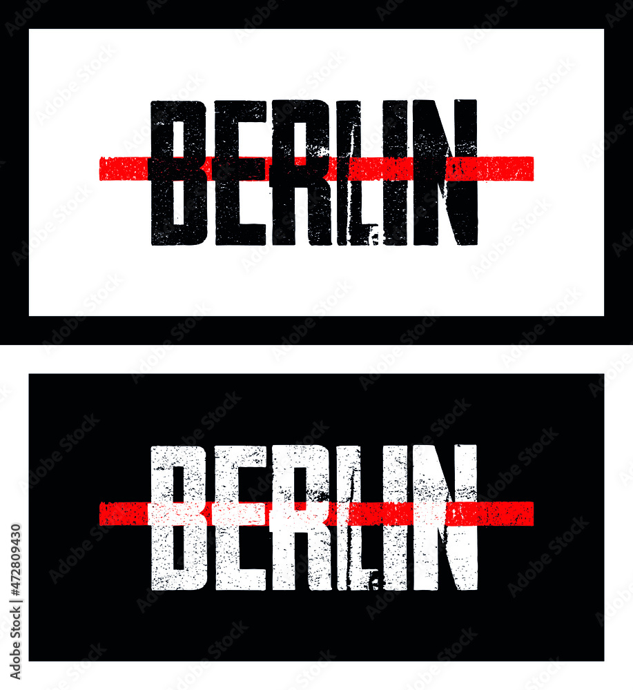 Berlin with red line. Grunge city name crossed with red line. Isolated ...
