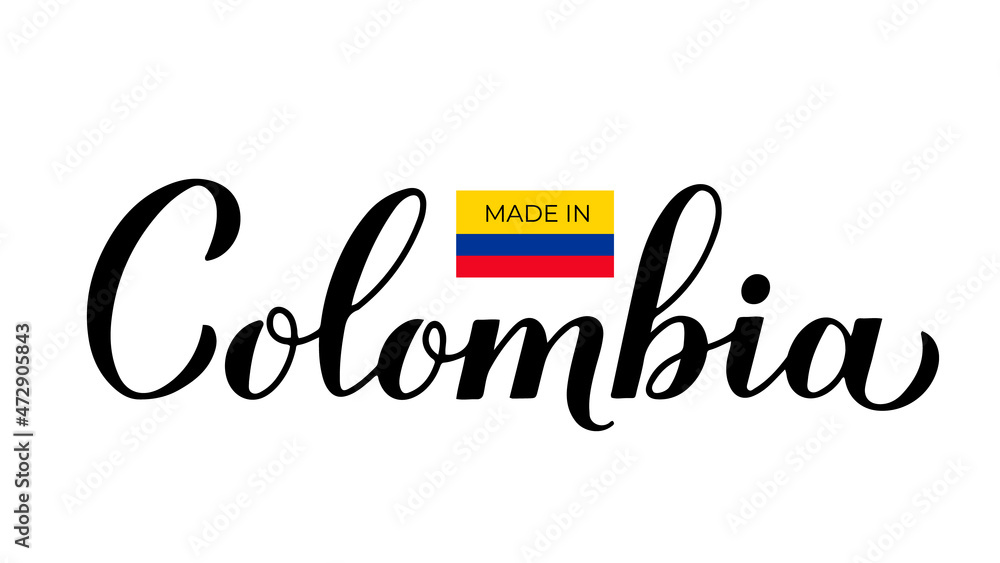 Made in Colombia handwritten label. Calligraphy hand lettering. Quality ...