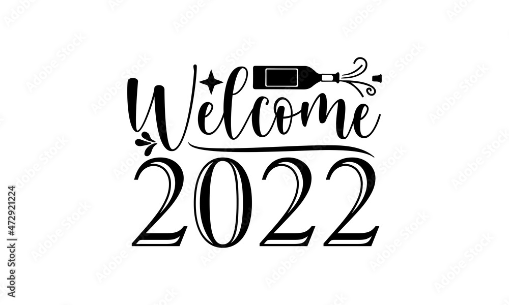 Welcome 2022 SVG, Happy new year 2022, svg, svg files for cricut, png ...
