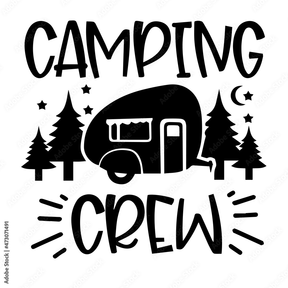camping crew logo inspirational quotes typography lettering design ...