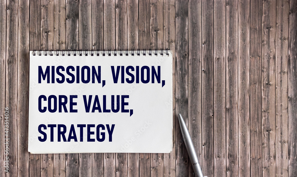 MISSION, VISION, CORE VALUE, STRATEGY A symbol of our core values ...