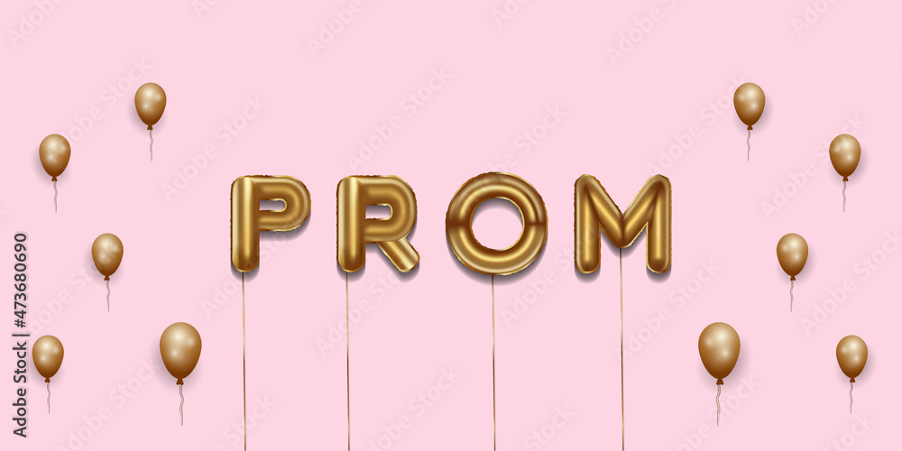 prom written with foil gold balloons. prom lettering with realistic ...