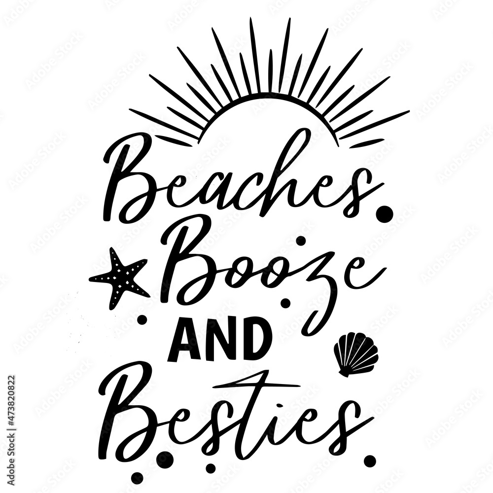 beachers booze and besties logo inspirational quotes typography ...