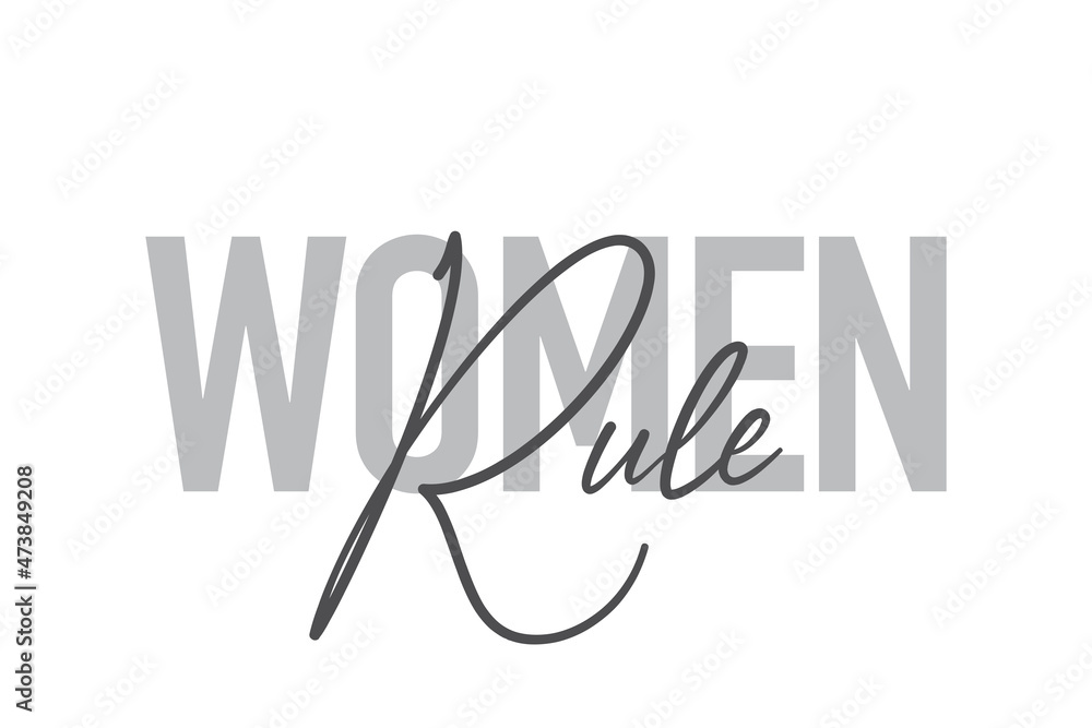 Modern, simple, minimal typographic design of a saying "Women Rule" in ...