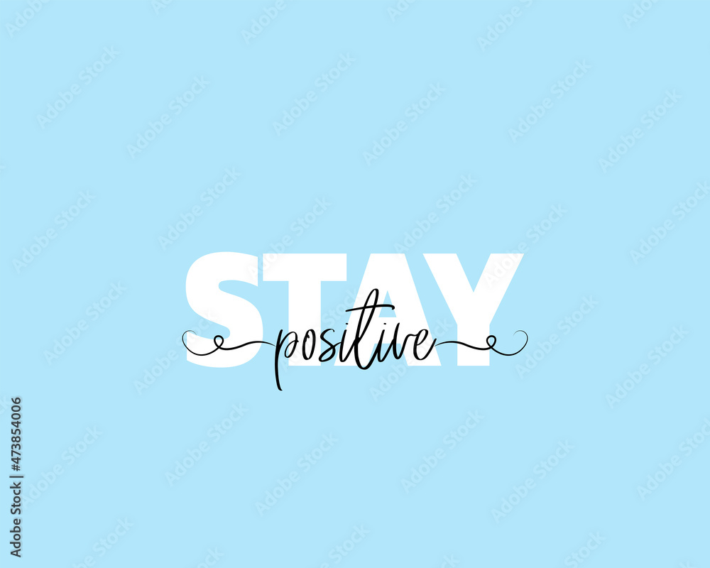 Stay Positive Background