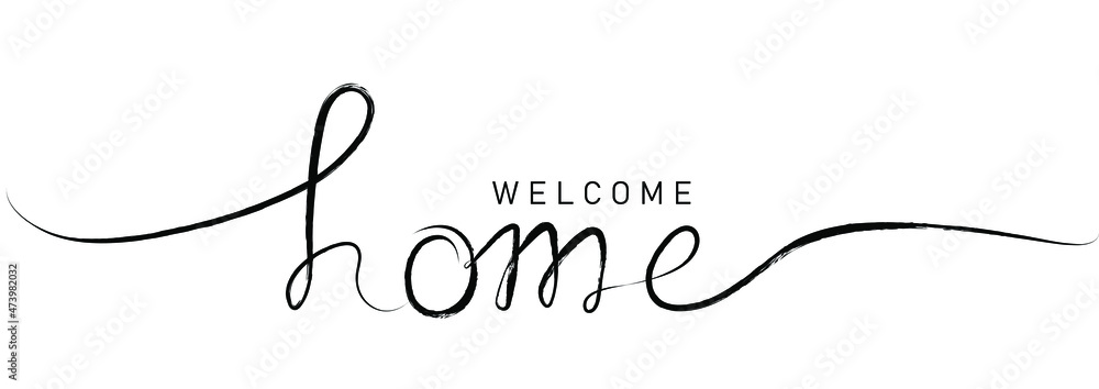 Welcome home calligraphic inscription with ink lines. Modern brush ...