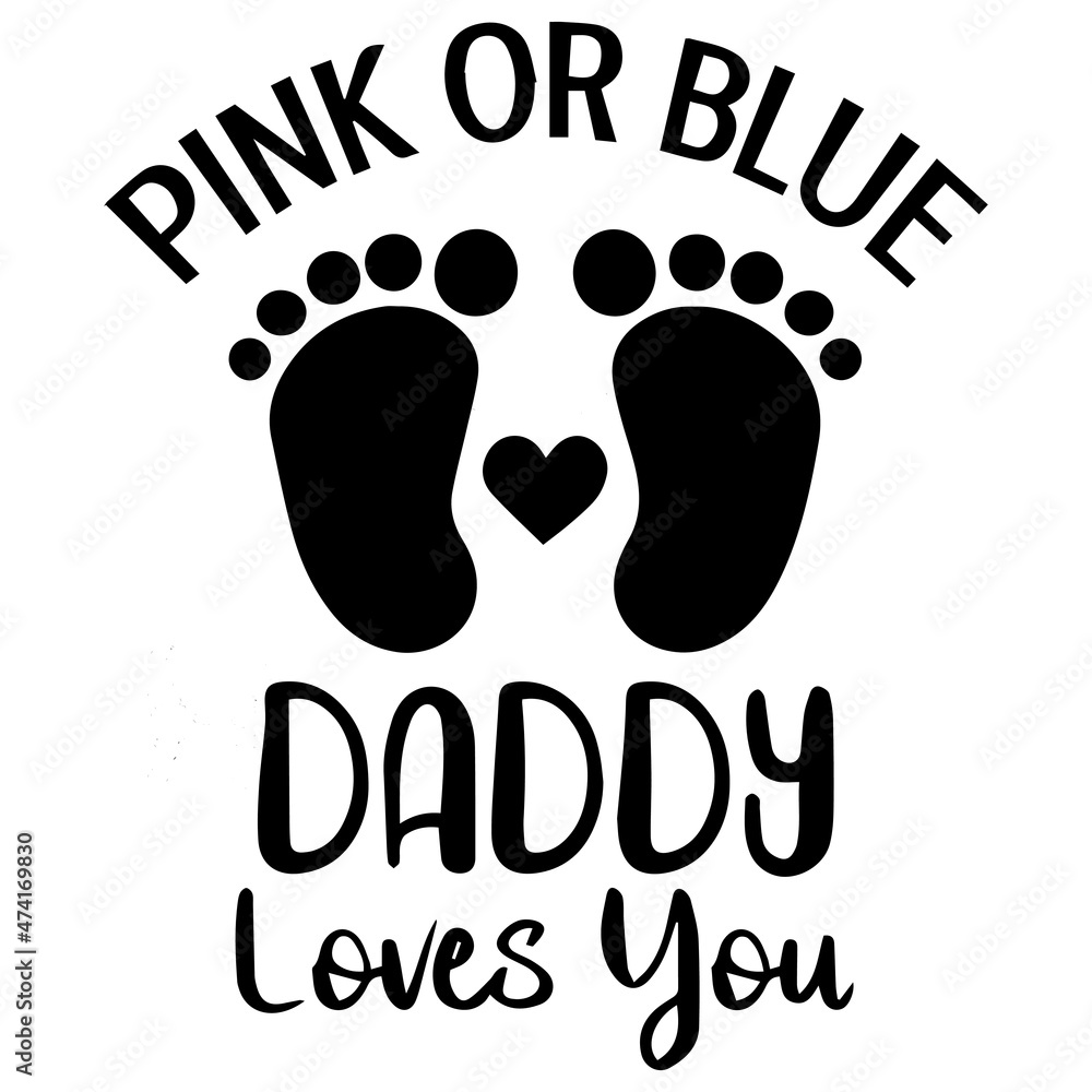 pink or blue daddy loves you logo inspirational quotes typography ...