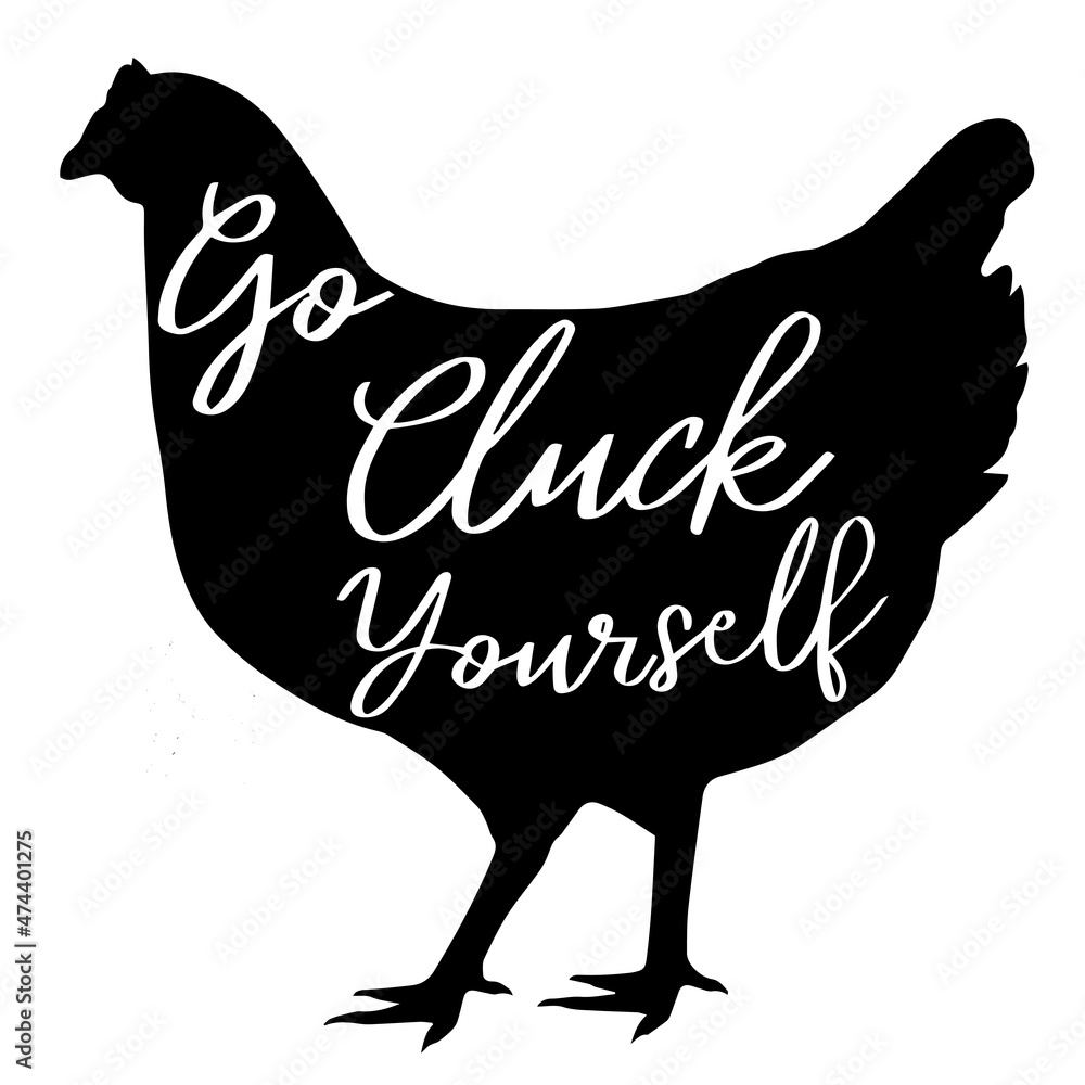 go cluck yourself logo inspirational quotes typography lettering design ...