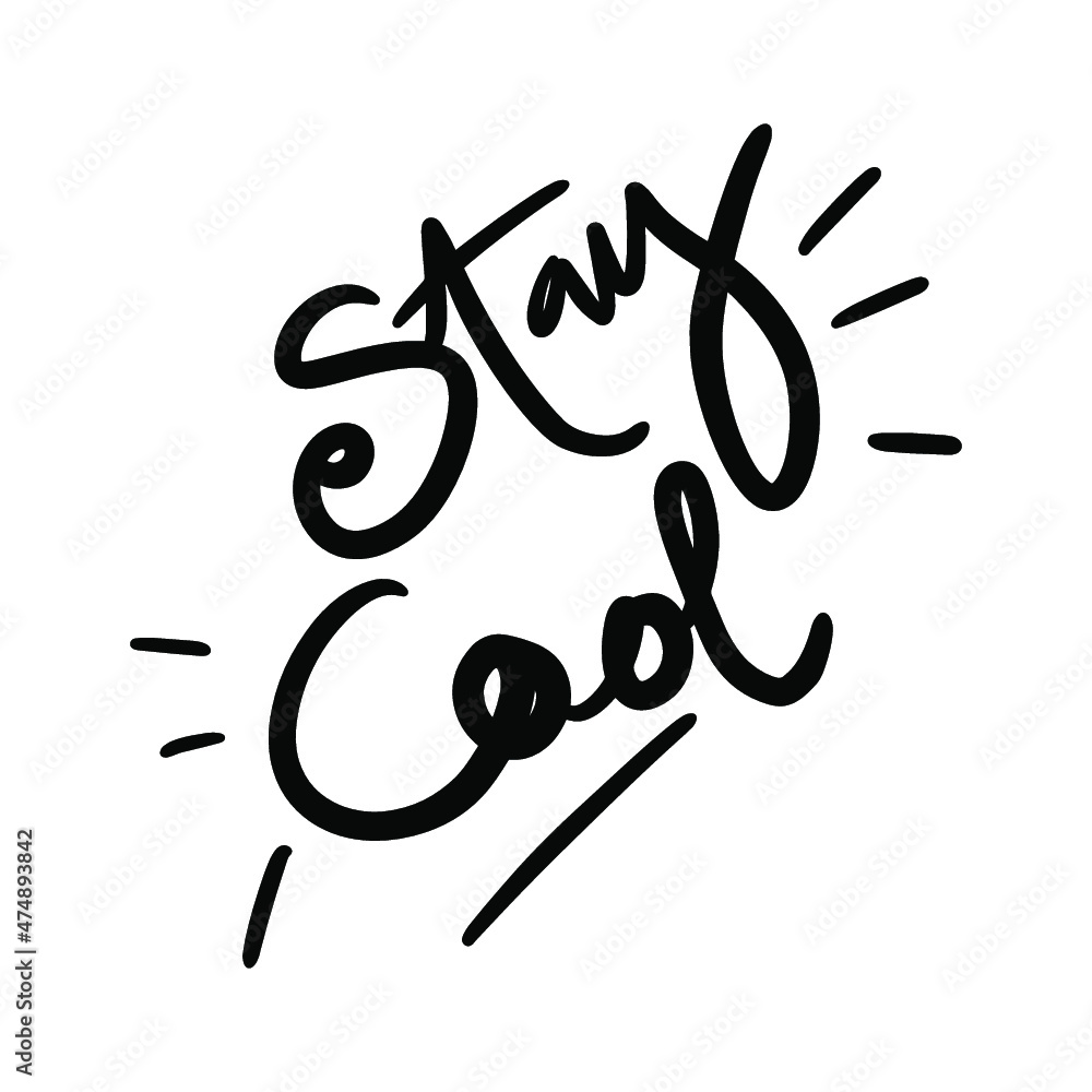 stay cool vector Handwritten text on isolated white baground with ...