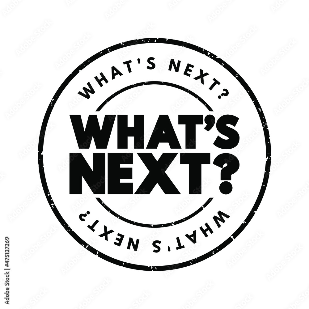 What's Next Question text stamp, concept background Stock Vector ...