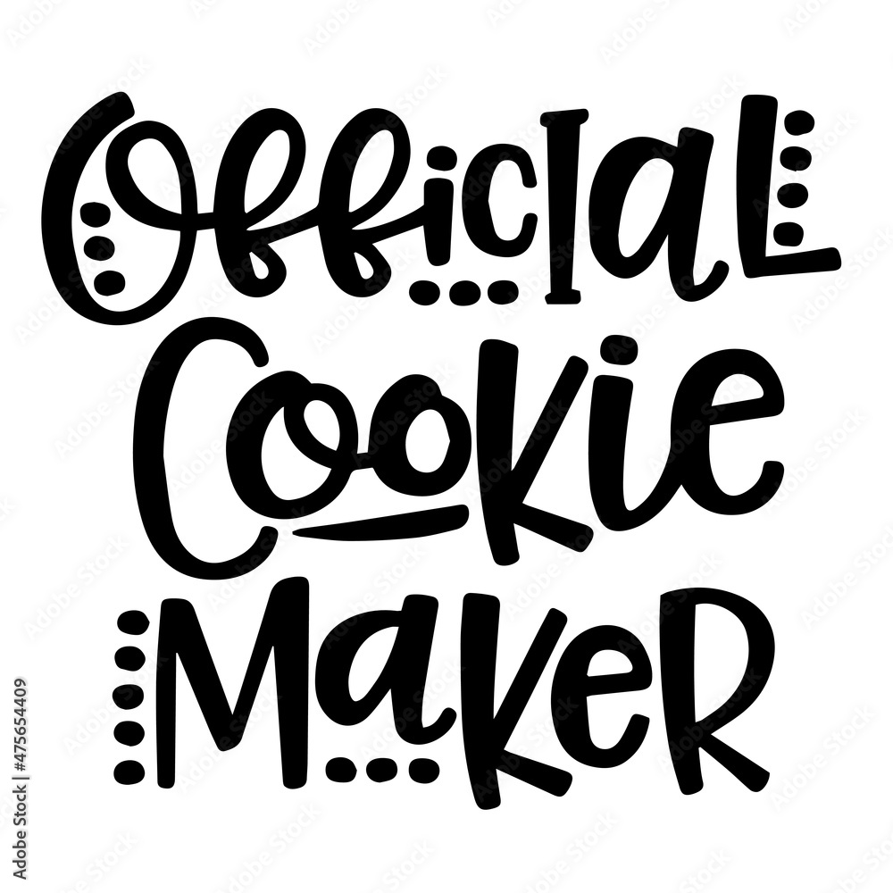official cookies maker background inspirational quotes typography ...