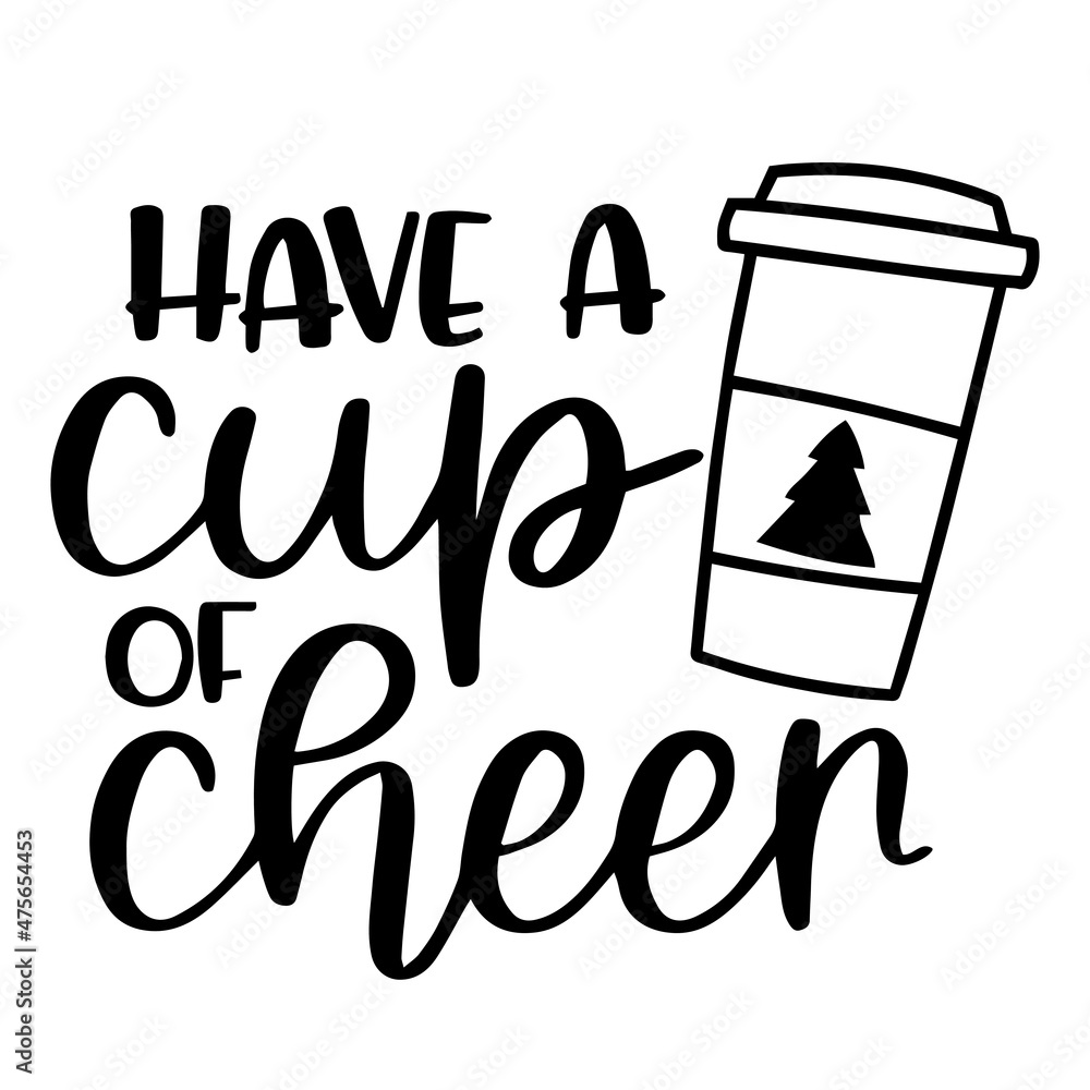 have a cup of cheer logo inspirational quotes typography lettering ...