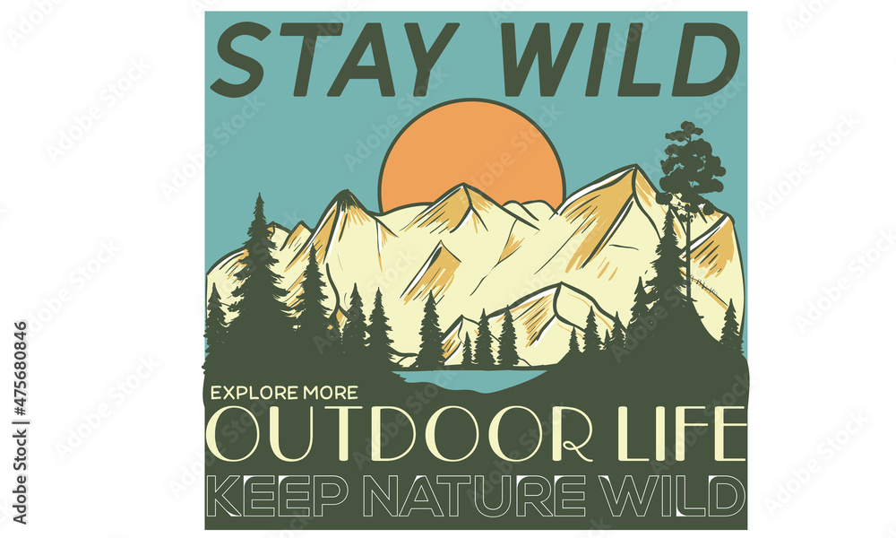 Stay wild illustration graphic print design for apparel, sticker, batch ...