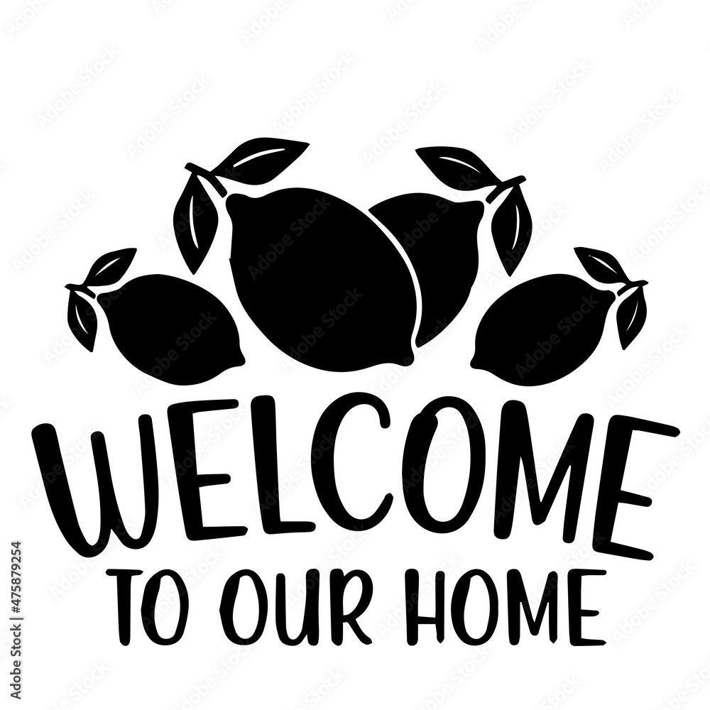welcome to our home logo inspirational quotes typography lettering ...