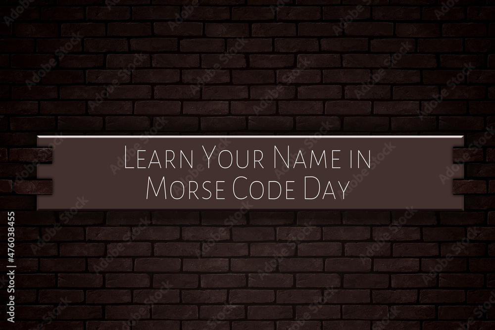 January month, day of January. Learn Your Name in Morse Code Day, on ...