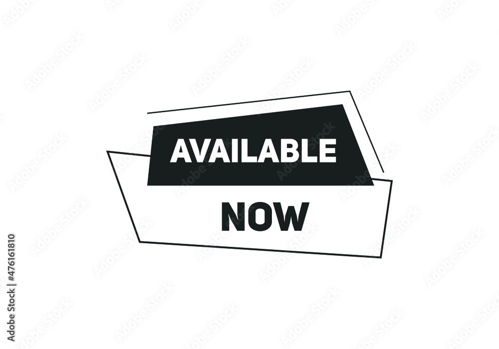 available now text sign icon. rectangle stroke template. white color ...