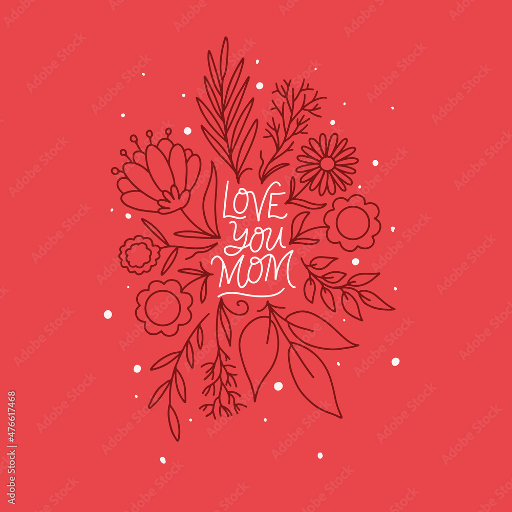 LOVE YOU MOM.decorative white font with flowers in a linear style on a ...