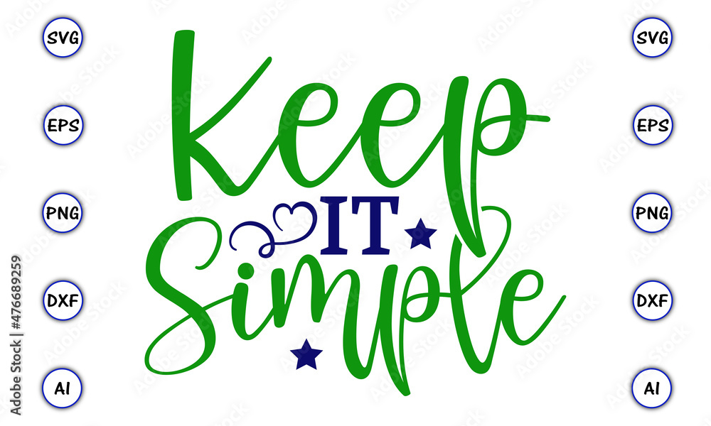 Keep it simple SVG, Motivational Quotes SVG, sublimation, sublimation ...