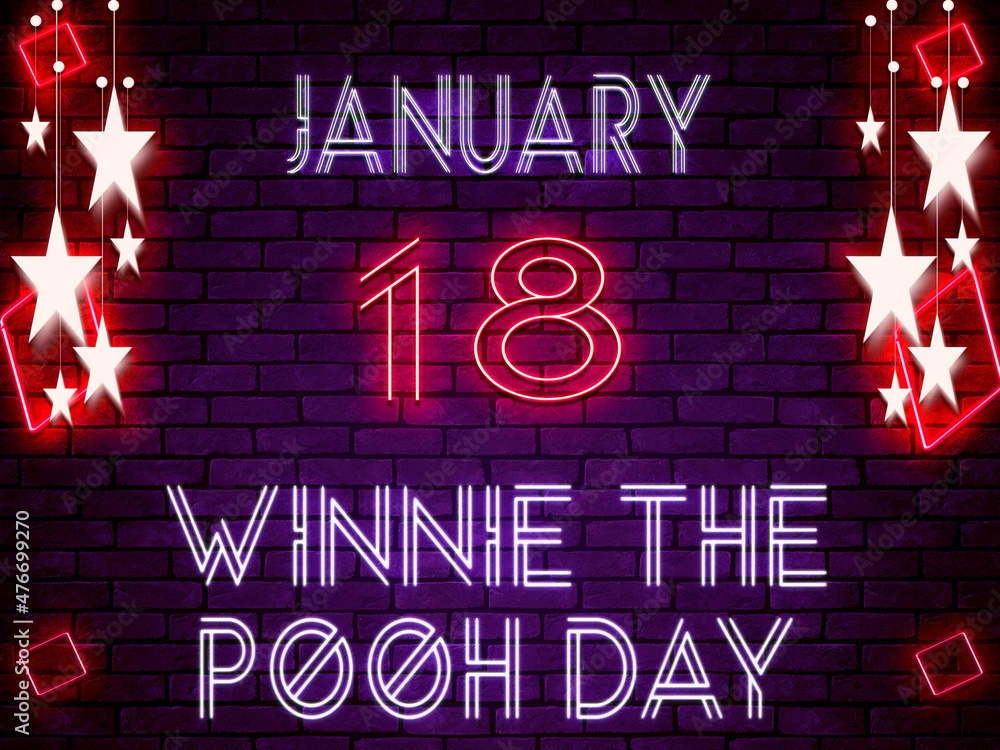 18 January, Winnie the Pooh Day, neon Text Effect on bricks Background ...