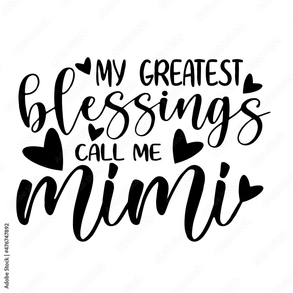 my greatest blessings call me mimi inspirational quotes, motivational ...