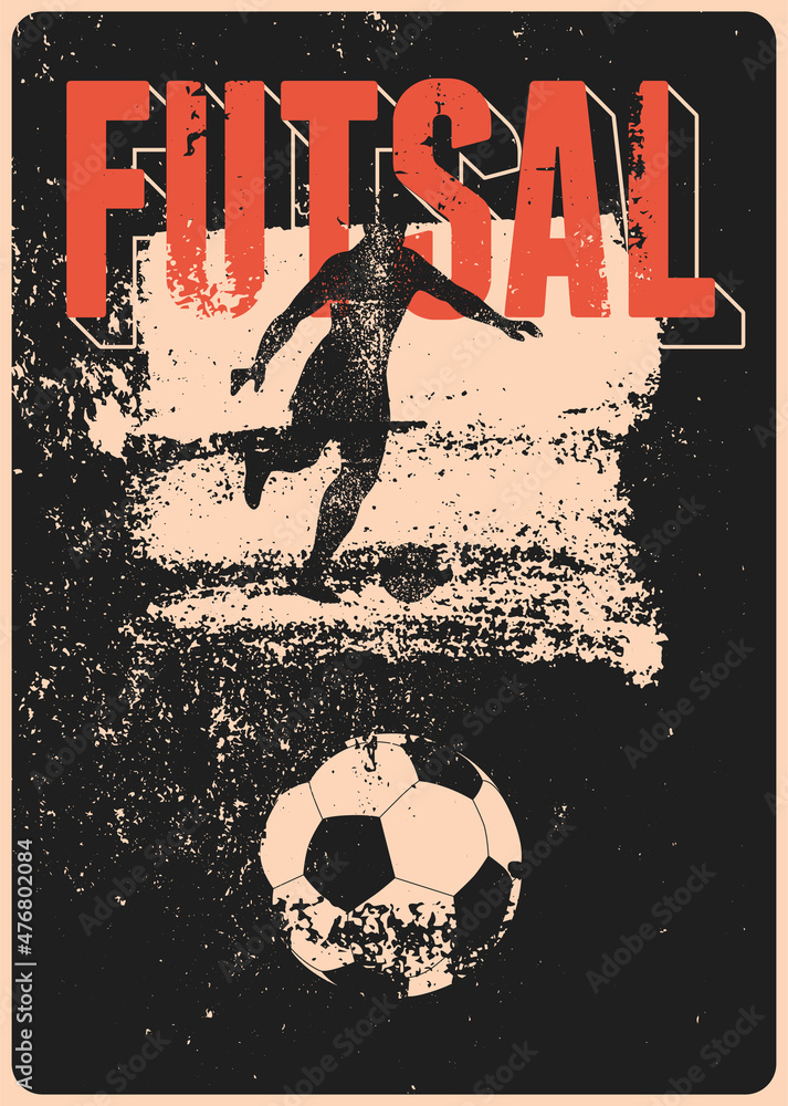 Futsal typographical vintage grunge style poster design with player and ...