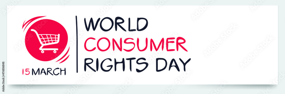 World Consumer Rights Day, held on 15 March. Stock Vector | Adobe Stock