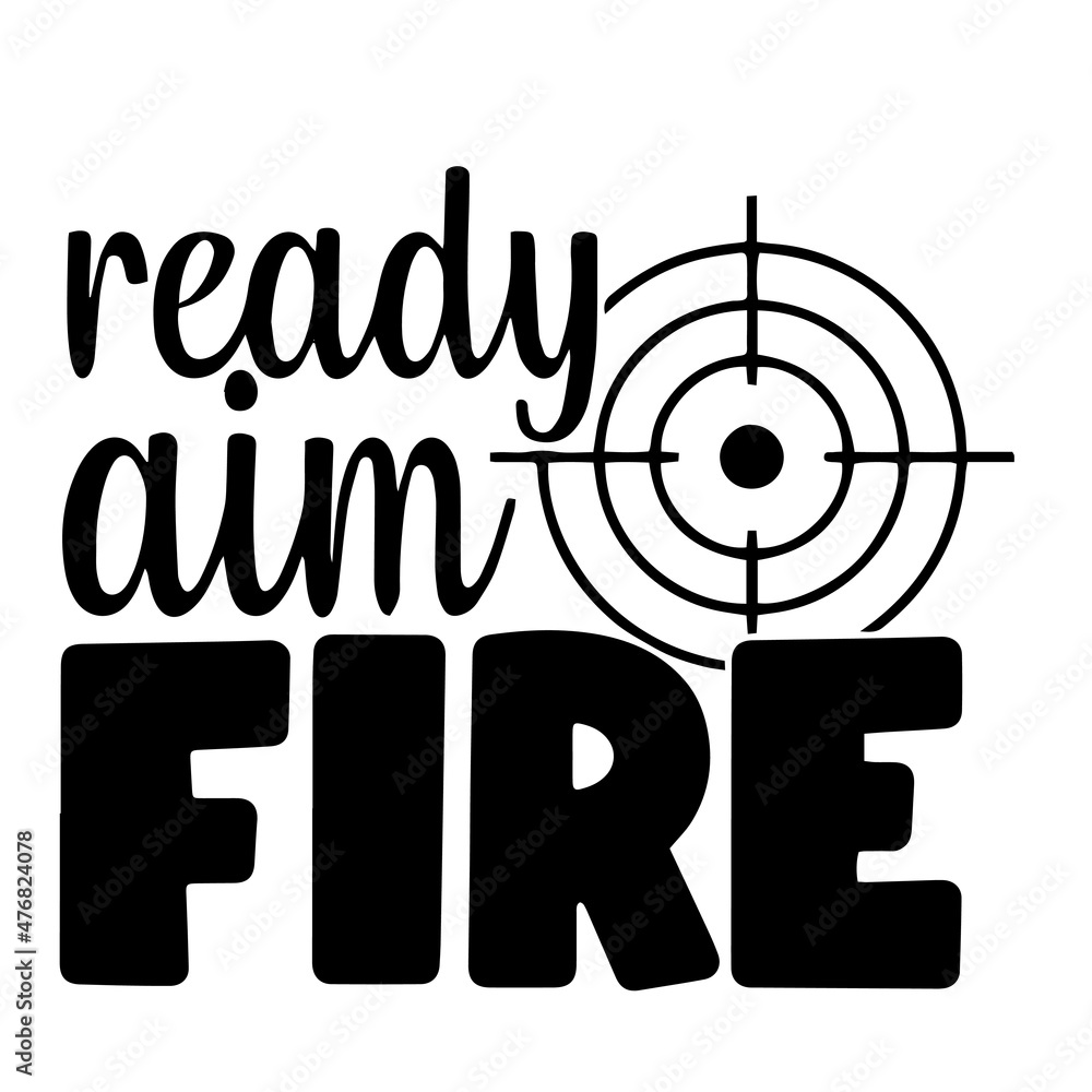 ready aim fire inspirational quotes, motivational positive quotes ...
