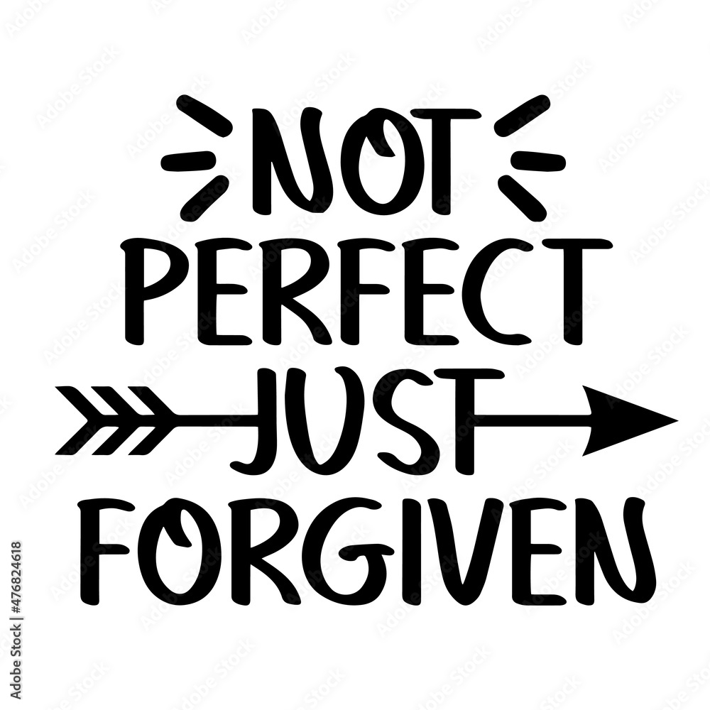 not perfect just forgiven inspirational quotes, motivational positive ...