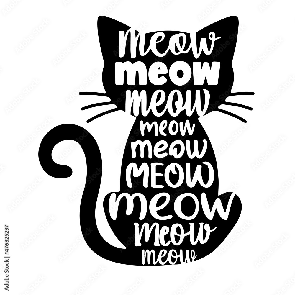 silhouette cats meow meow meow illustration design inspirational quotes ...