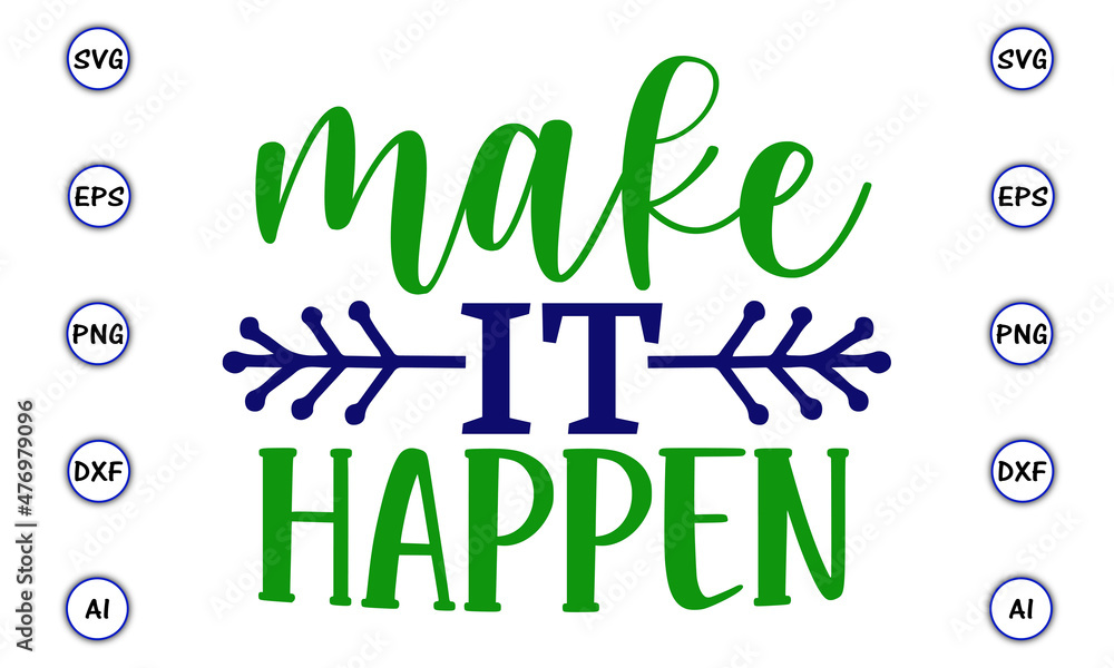 Make it happen SVG, Inspirational Quotes Svg Bundle, motivational svg ...