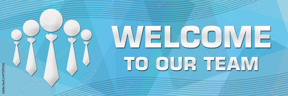 Welcome To Our Team Blue Texture Background Symbols Horizontal Stock ...