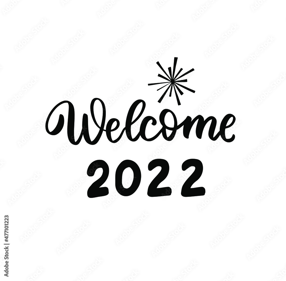 Welcome 2022. New year wishes. Greeting card design. Hand lettering ...