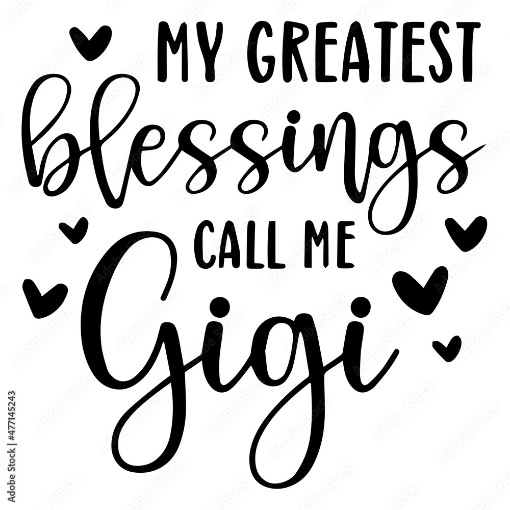 my greatest blessings call me gigi background inspirational quotes ...