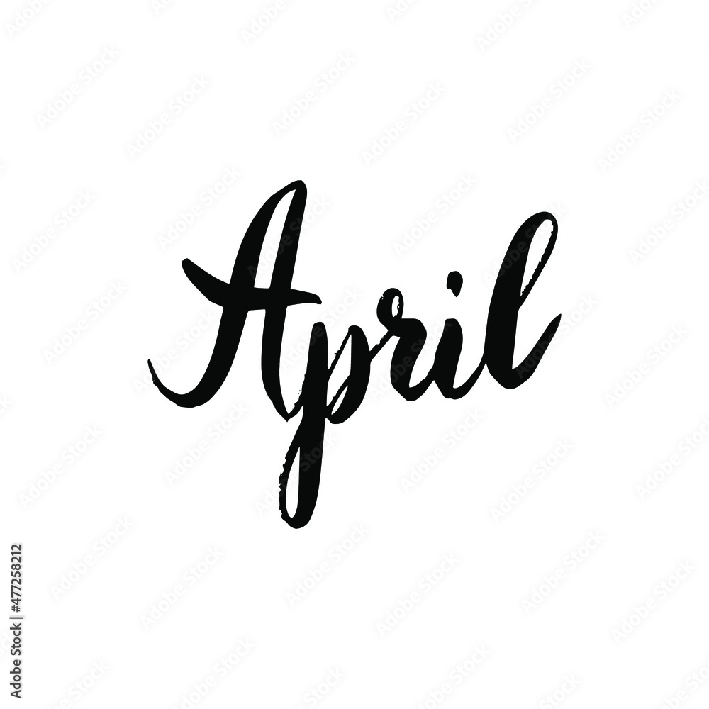 April Handwritten Brush Lettering. Vector Illustration of Hand Drawn ...