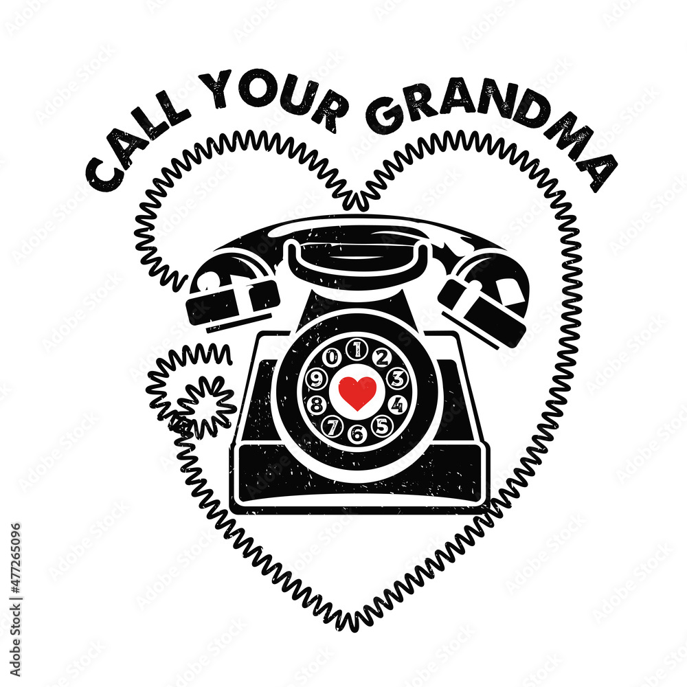 Vetor de Call Your Grandma. Hand drawn typography poster. Inspirational ...